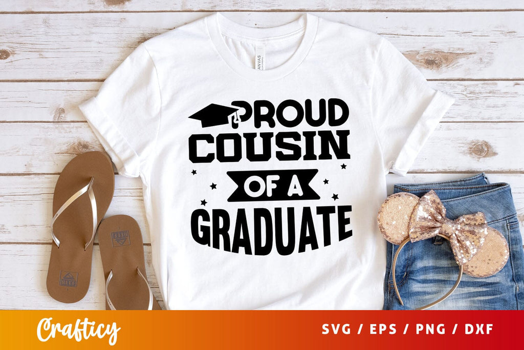 proud cousin of a graduate Svg Design - So Fontsy