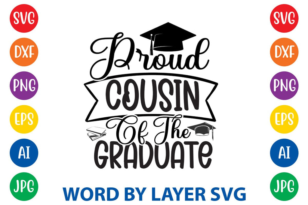 Proud Cousin Of The Graduate svg design - So Fontsy