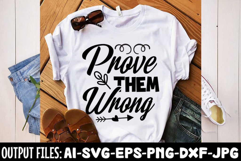 Prove Them Wrong SVG DESIGN - So Fontsy