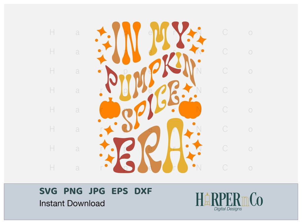 Pumpkin Spice Era SVG VG PNG Cut EPS File - So Fontsy