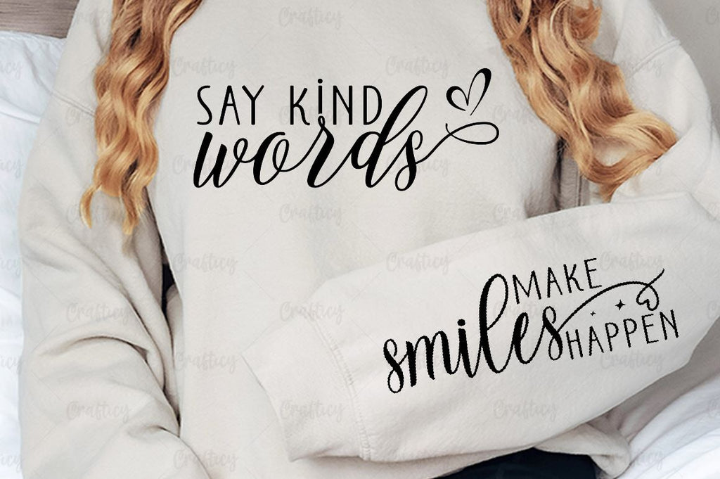 Say kind words Sleeve SVG Design - So Fontsy