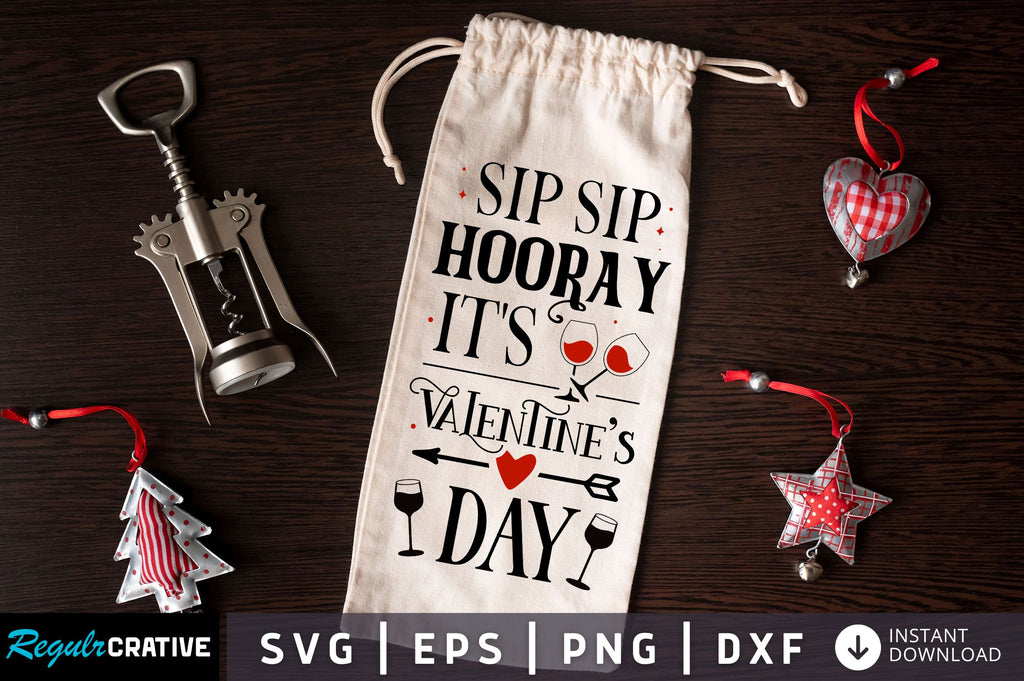 Sip sip hooray its valentines day SVG design - So Fontsy