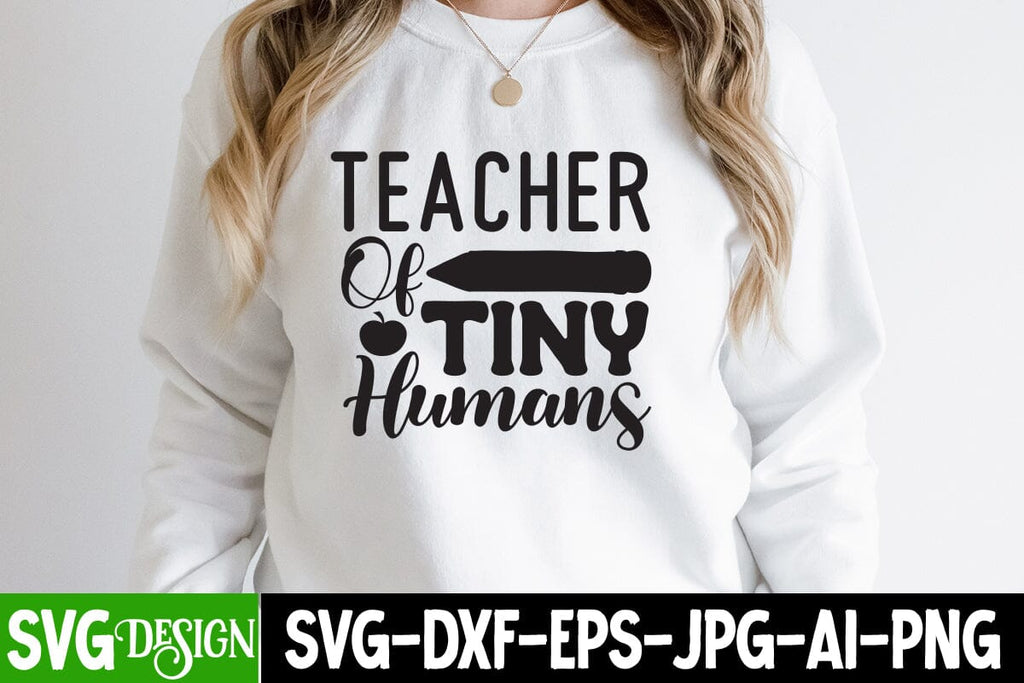 Teacher Of tiny Humans SVG Design ,Teacher Of tiny Humans Quotes ...