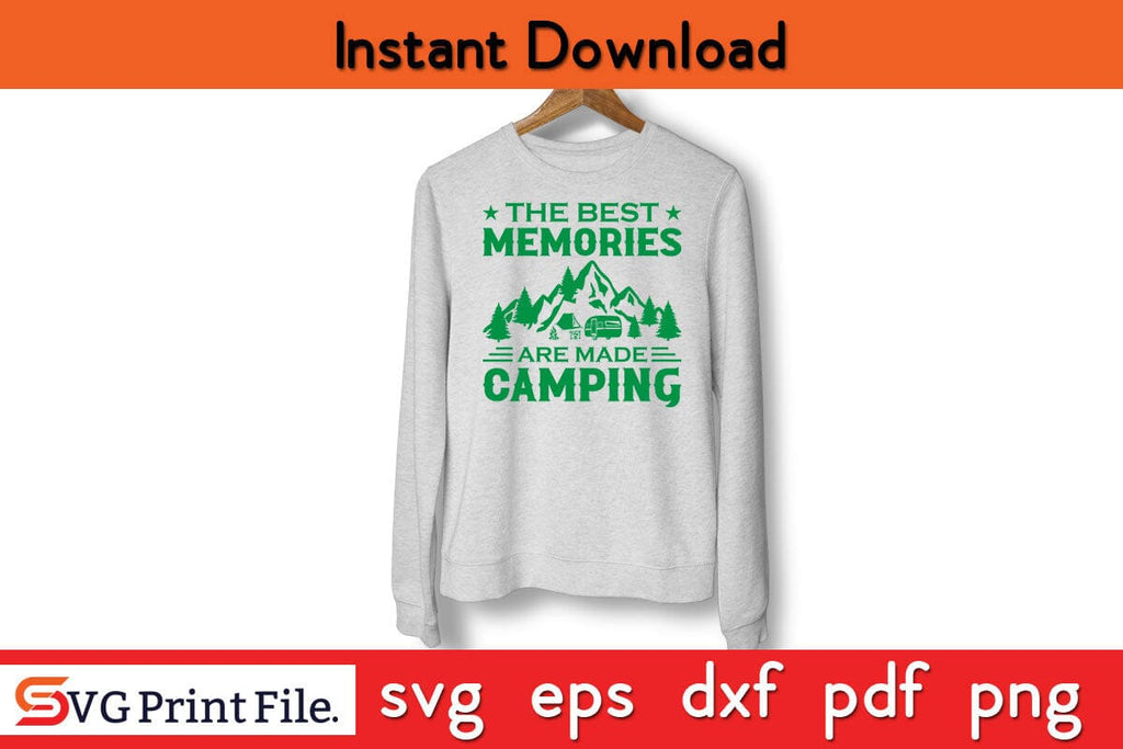 THE BEST MEMORIES ARE MADE CAMPING SVG PNG Craft Cut File - So Fontsy