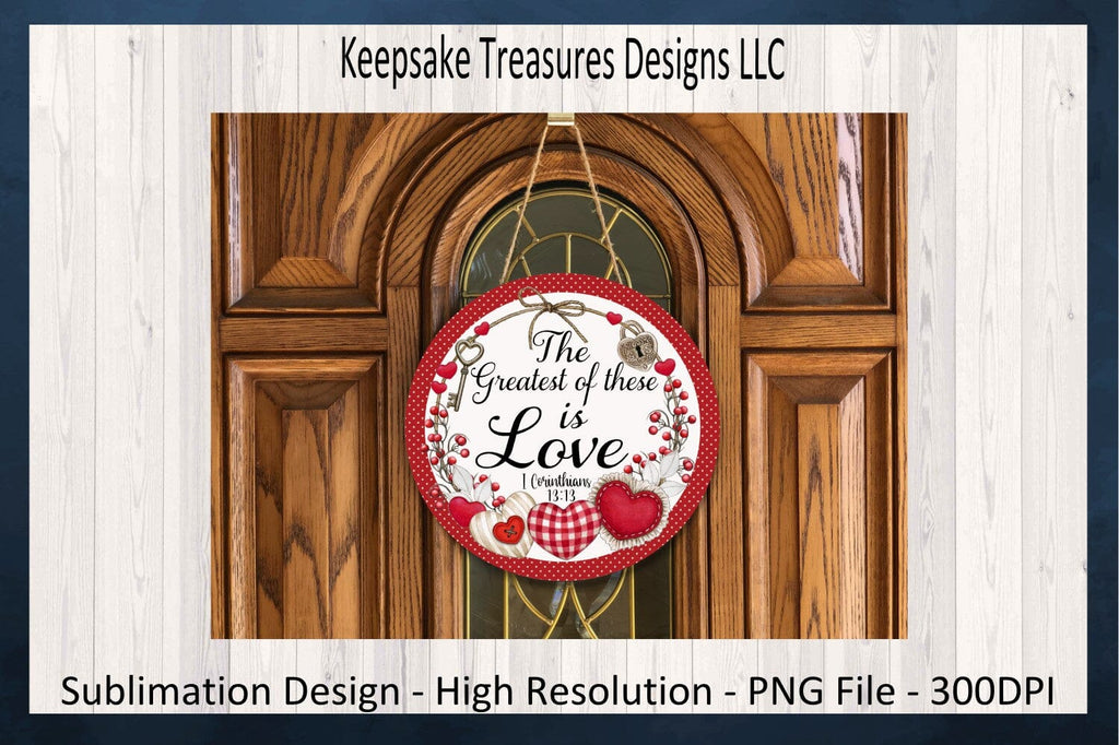 The Greatest Of These Is Love, 1 Corinthians 13:13, Valentine Door Sign ...