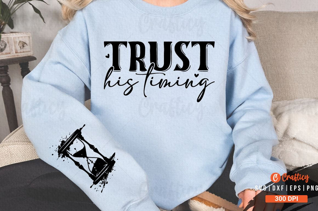 Trust His timing Sleeve SVG Design - So Fontsy