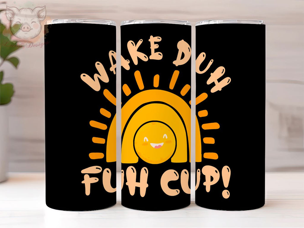 Wake Up Cup Early Morning 20 oz Skinny Tumbler, Wake up accessories PNG Downloads, Sublimation ...