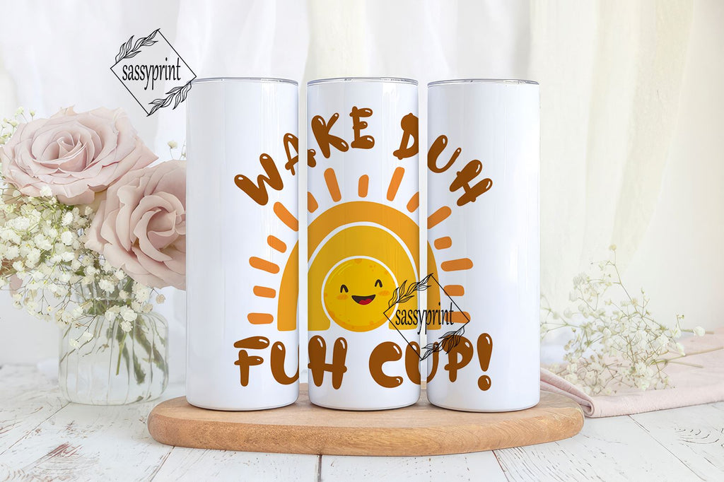 Wake Up Cup Early Morning Tumbler,Wake up accessories, Wake up appreciation, Design Straight ...