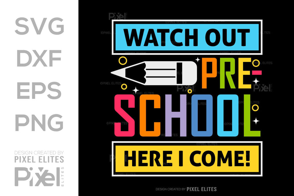 Watch Out Preschool Here I Come SVG Hello School Kids Welcome To School ...