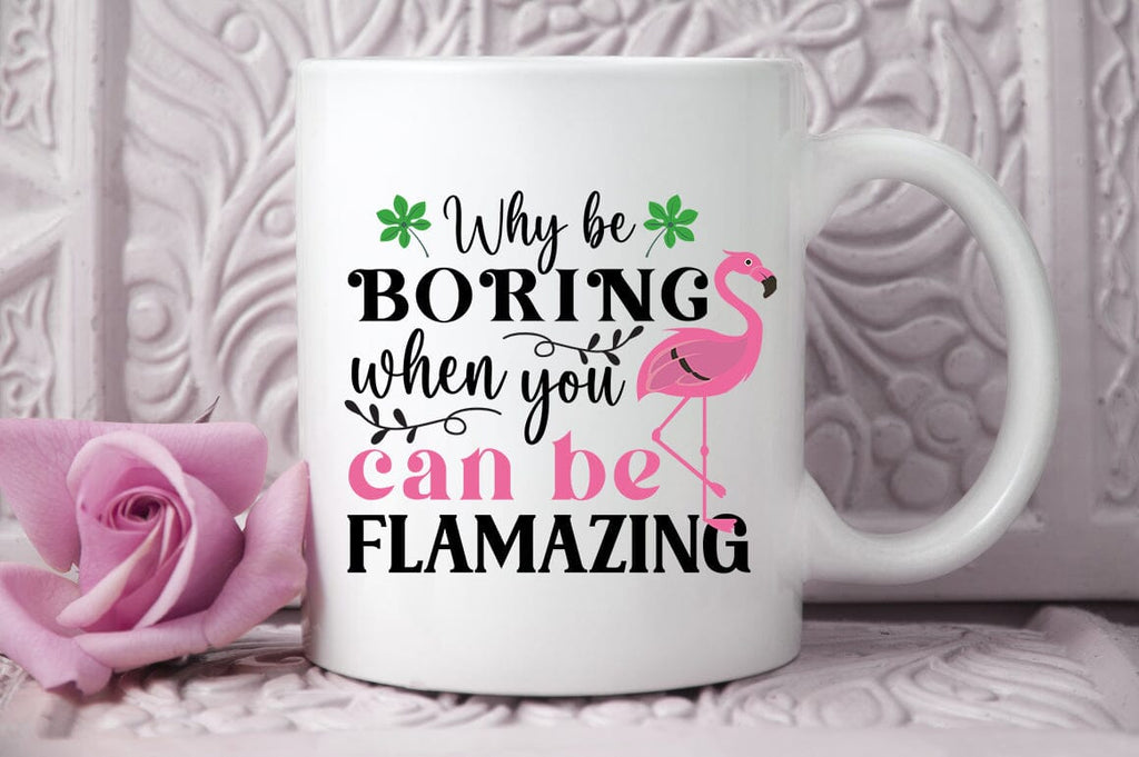 Why Be Boring When You Can Be Flamazing SVG Design - So Fontsy