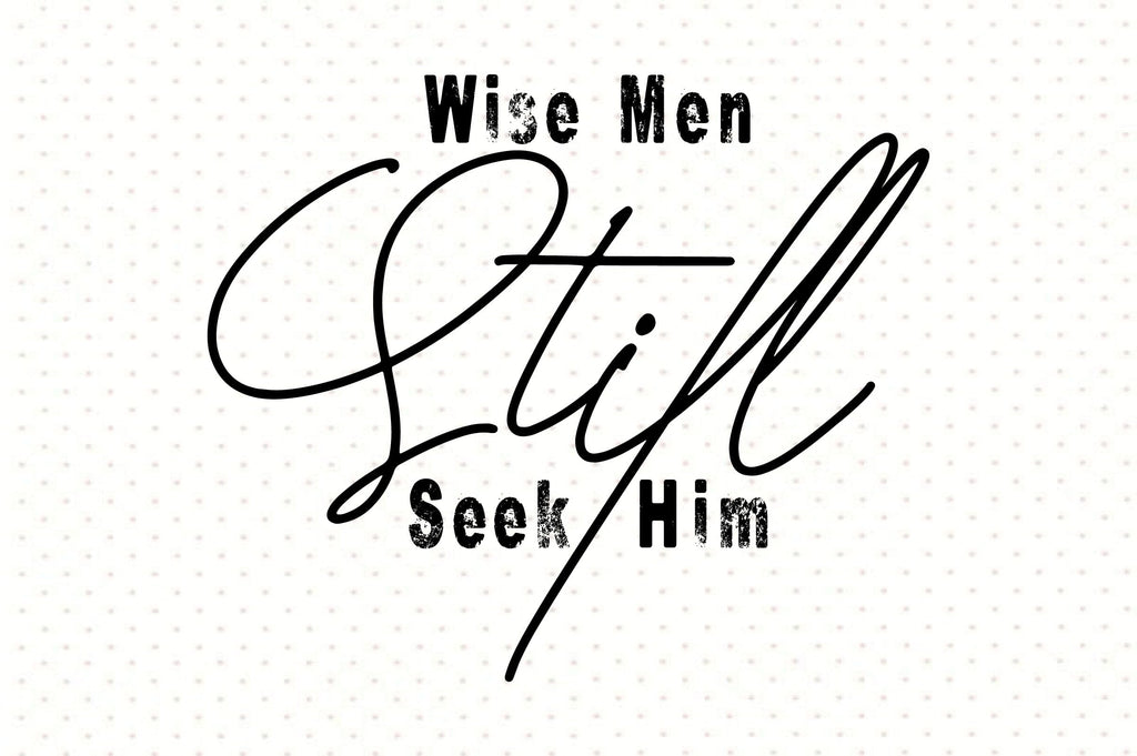 Wise Men Still Seek Him - So Fontsy