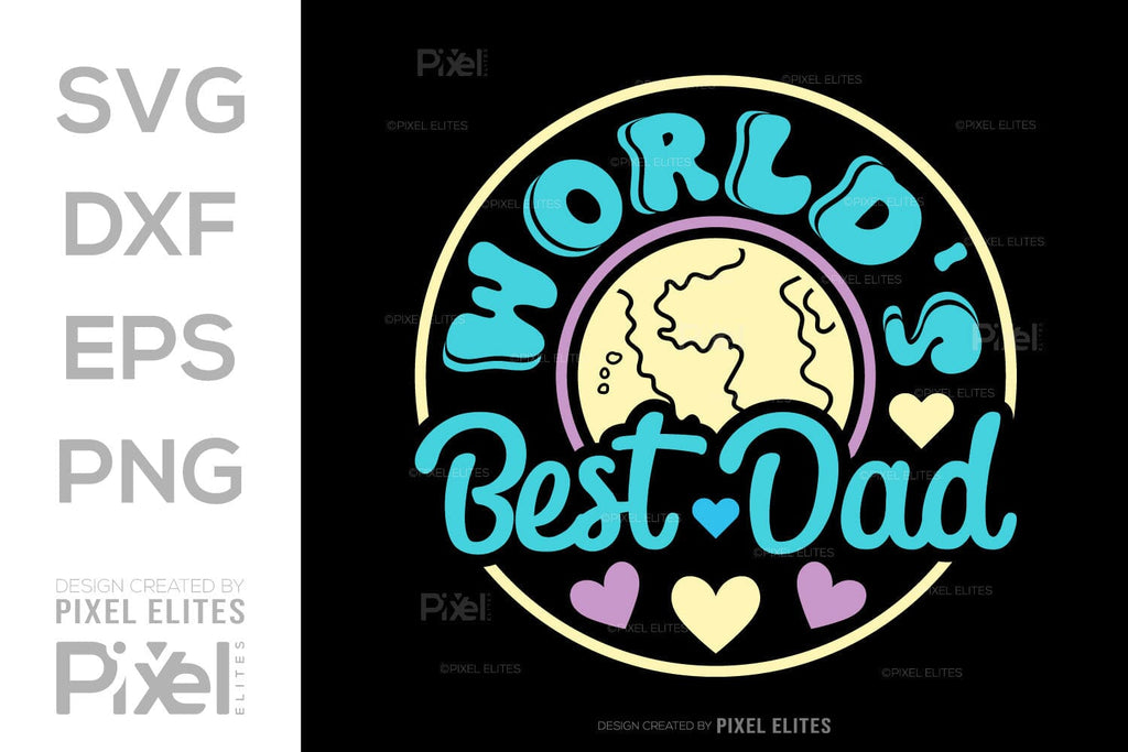 Worlds Best Dad SVG Gift For Dad Tshirt Bundle Fathers Day Quote Design ...