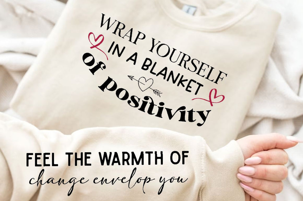 Wrap yourself in a blanket of positivity Sleeve SVG Design,Positive Sleeve SVG - So Fontsy