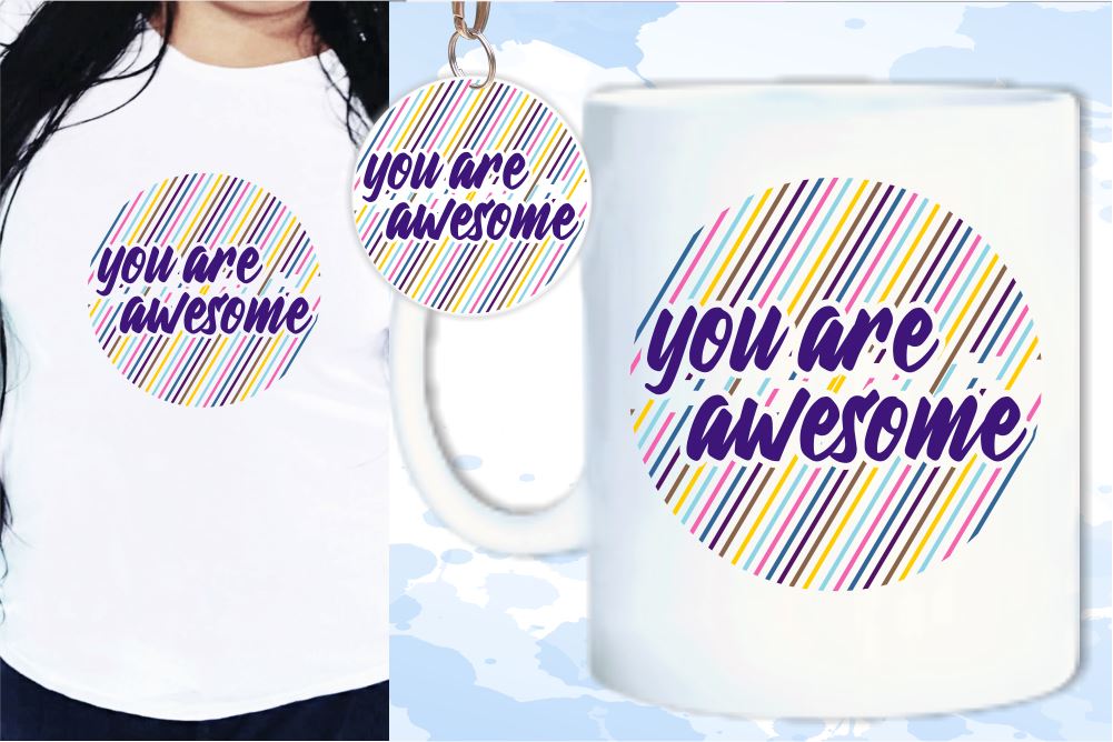 You Are Awesome SVG, Inspirational Quotes, Motivatinal Quote ...