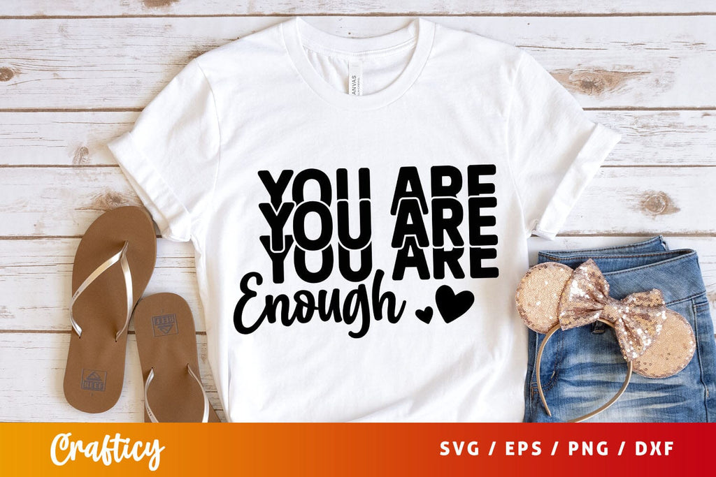 you are enough SVG Design - So Fontsy