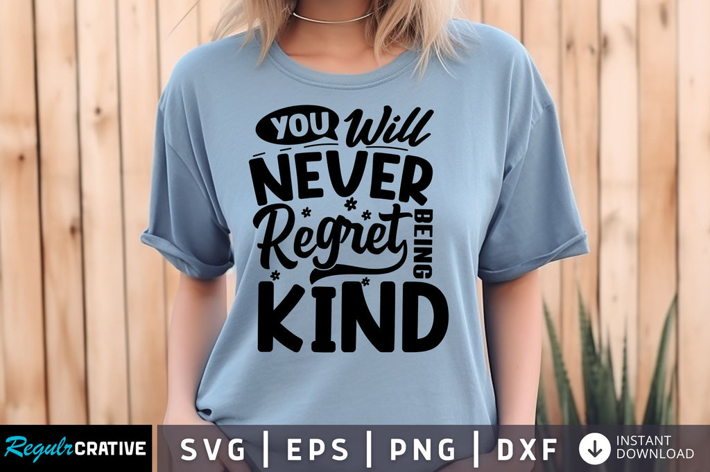 You will never regret being kind SVG Design - So Fontsy