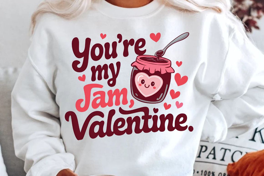 You’re my jam, Valentine Sublimation PNG Design - So Fontsy