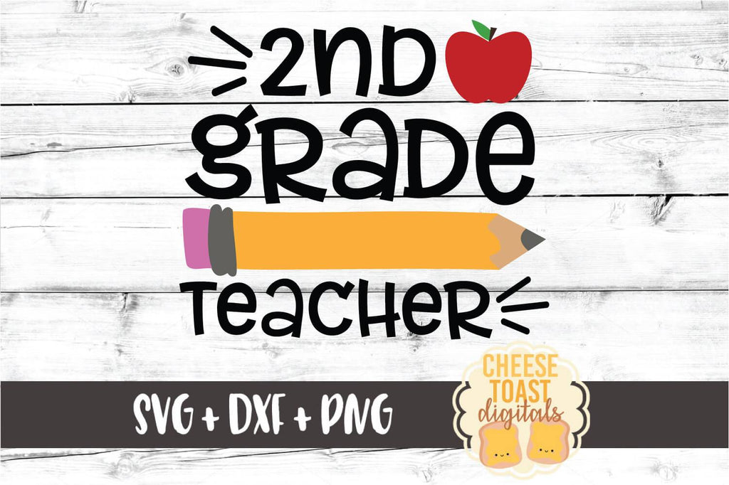 2nd Grade Teacher - Back to School SVG PNG DXF Cut Files - So Fontsy