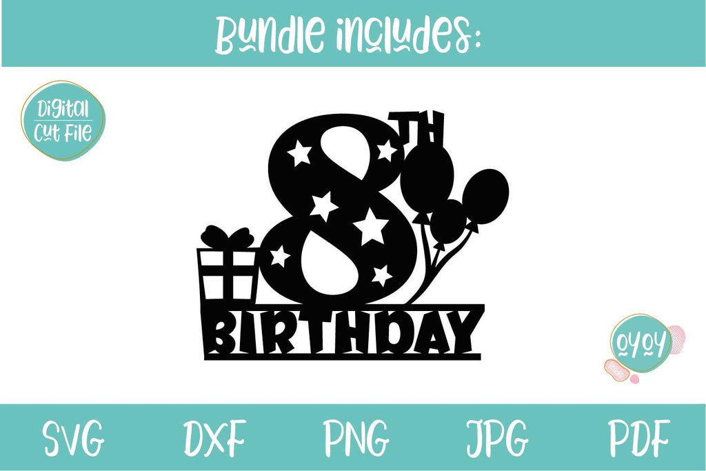 8th Birthday Cake Topper SVG | Eighth Birthday Number SVG - So Fontsy