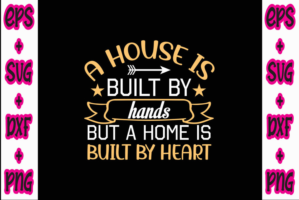A house is built by hands, but a home is built by heart - So Fontsy