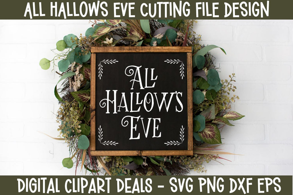 All Hallows Eve SVG - Spooky Halloween SVG Cut File - So Fontsy