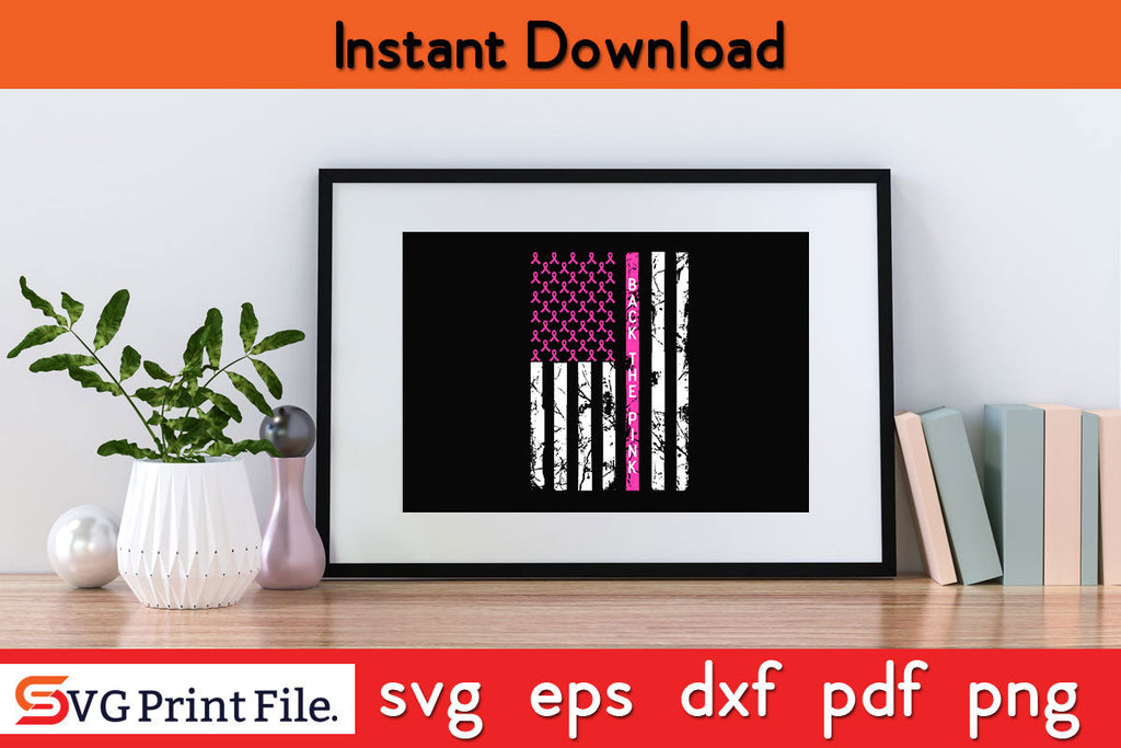 Back The Pink Ribbon American Flag Breast Cancer Awareness SVG PNG ...