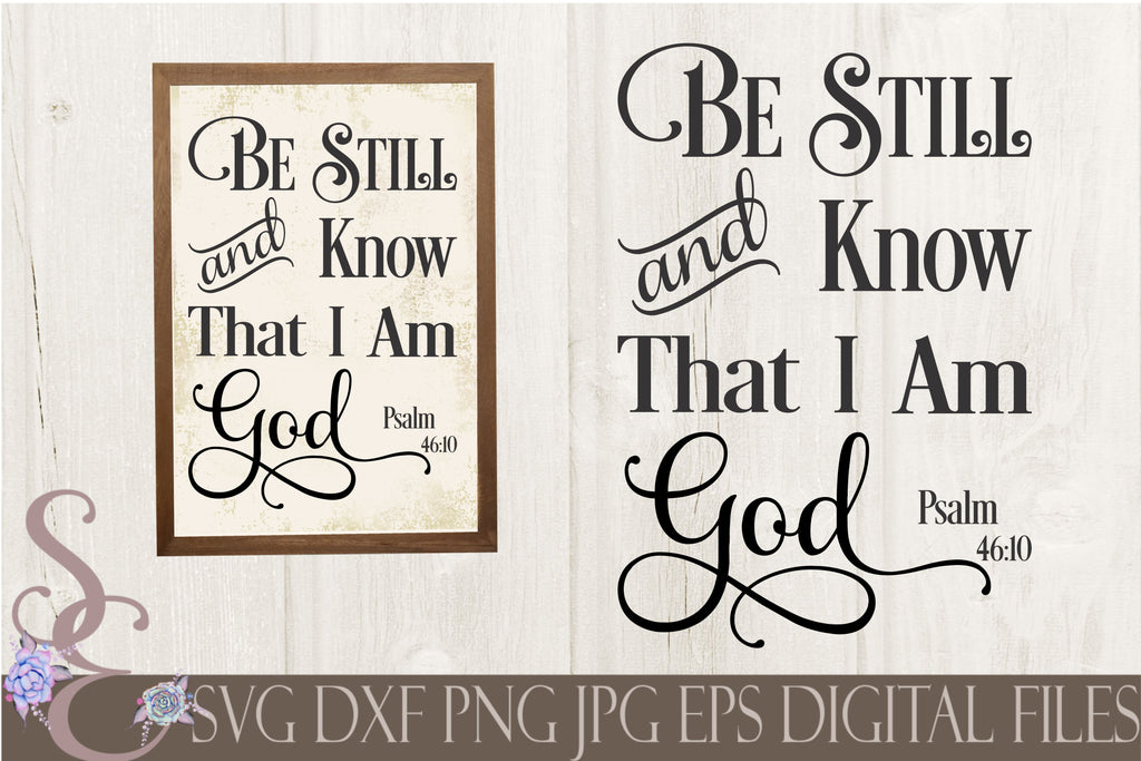 Be Still and Know That I Am God Psalm 46:10 - So Fontsy