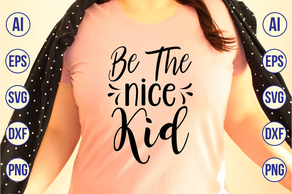 be the nice kid SVG - So Fontsy