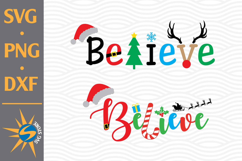 Believe Christmas SVG, PNG, DXF Digital Files Include - So Fontsy