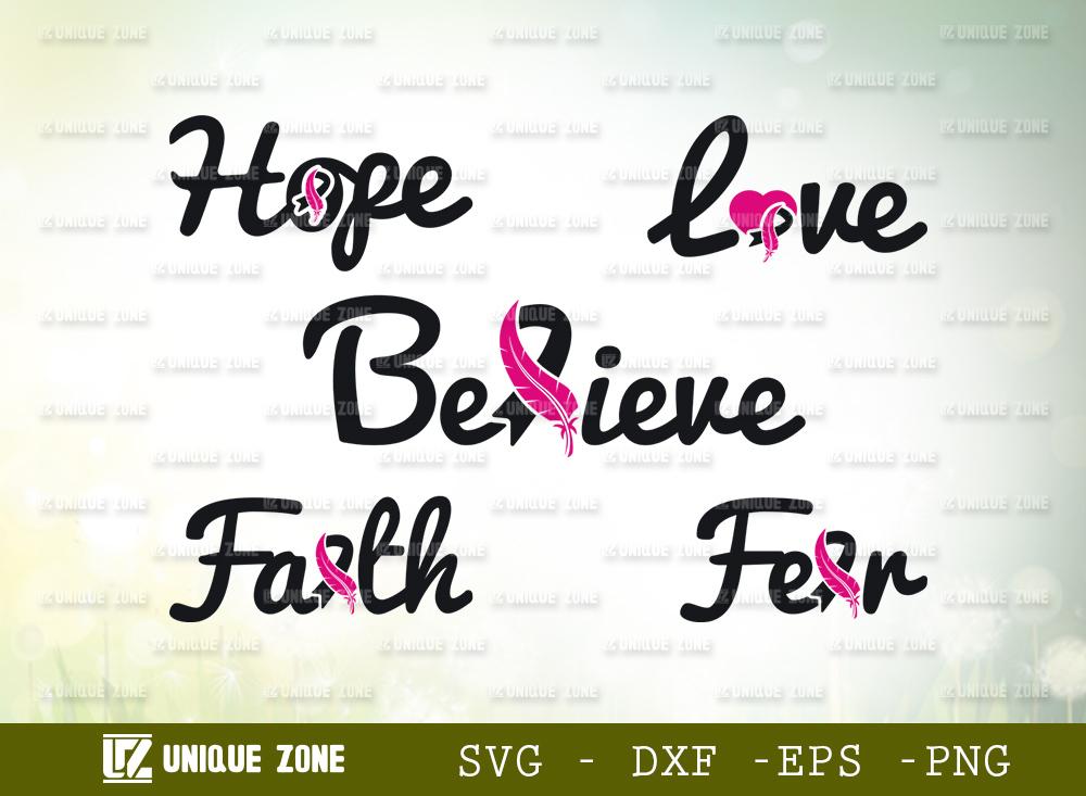 Believe Svg | Hope Svg | Love Svg | Faith Svg | Fear Svg | Fight Breast ...