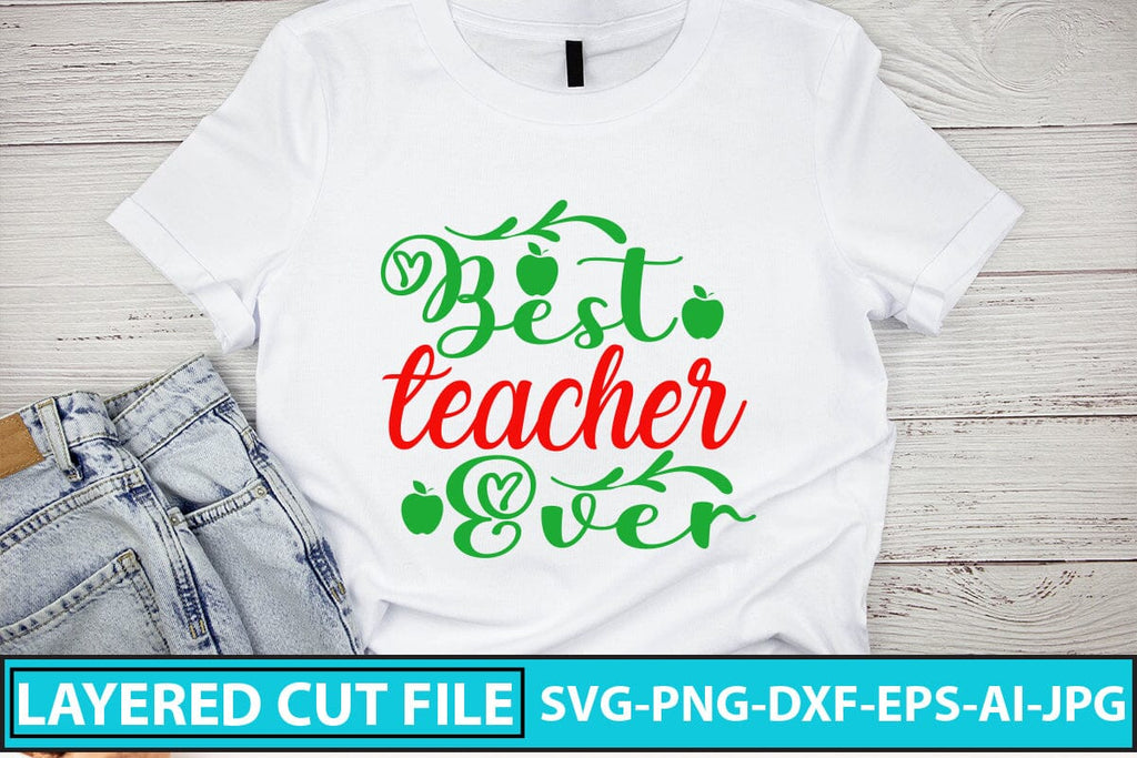 Best Teacher Ever SVG Cut File - So Fontsy