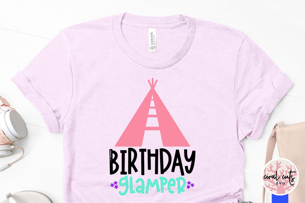 Birthday glamper - Birthday SVG EPS DXF PNG Cutting File - So Fontsy