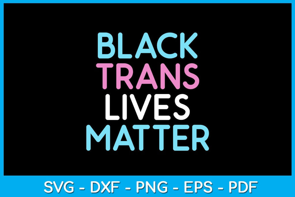 Black Trans Lives Matter Pride Month SVG PNG PDF Cut File - So Fontsy