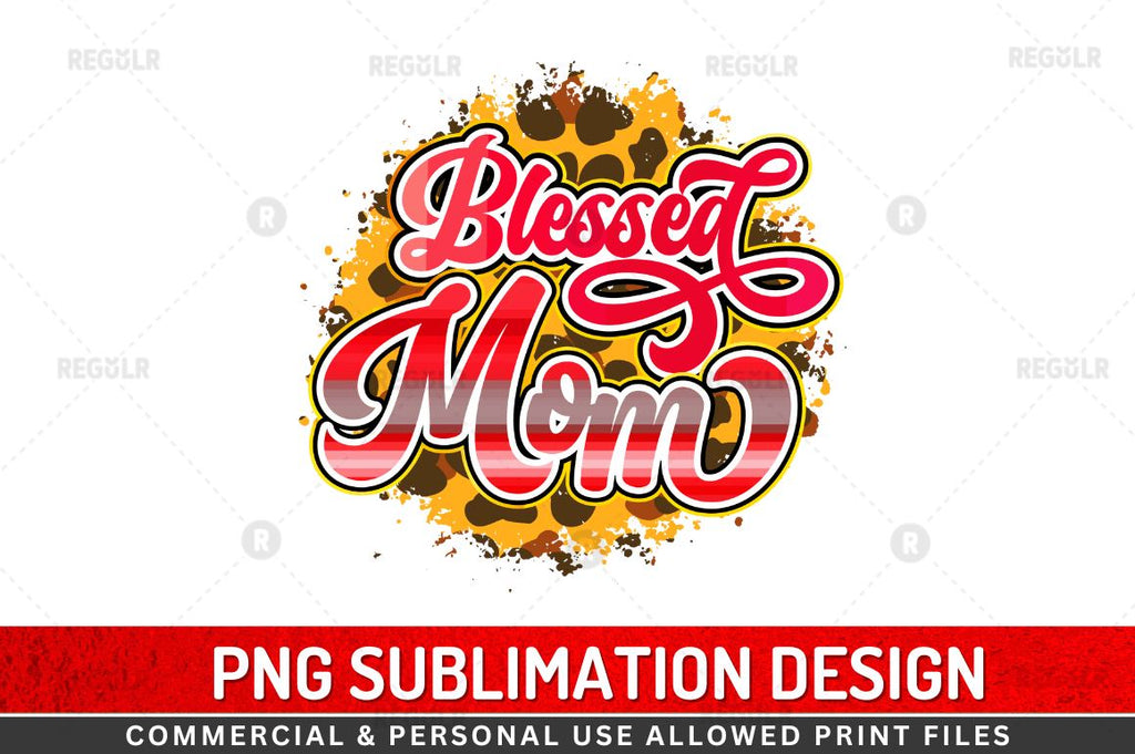 Blessed mom Sublimation Design - So Fontsy