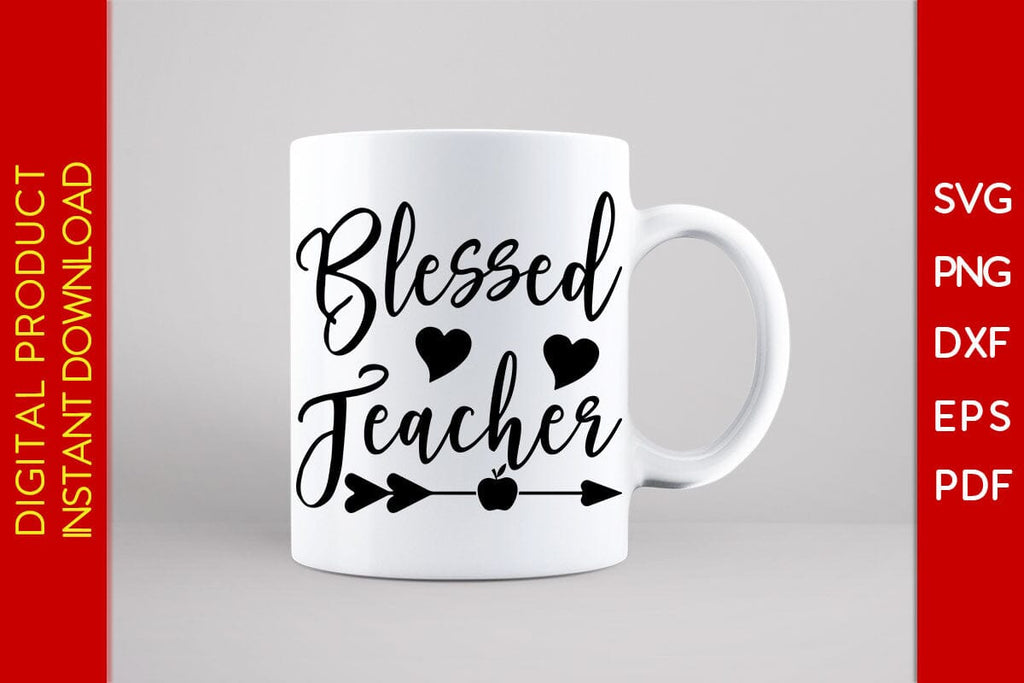 Blessed Teacher SVG PNG PDF Cut File - So Fontsy