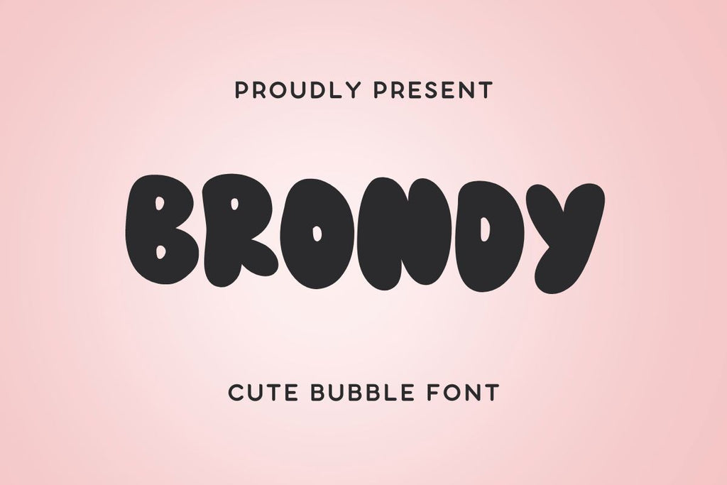 Brondy - Cute Bubble Font - So Fontsy