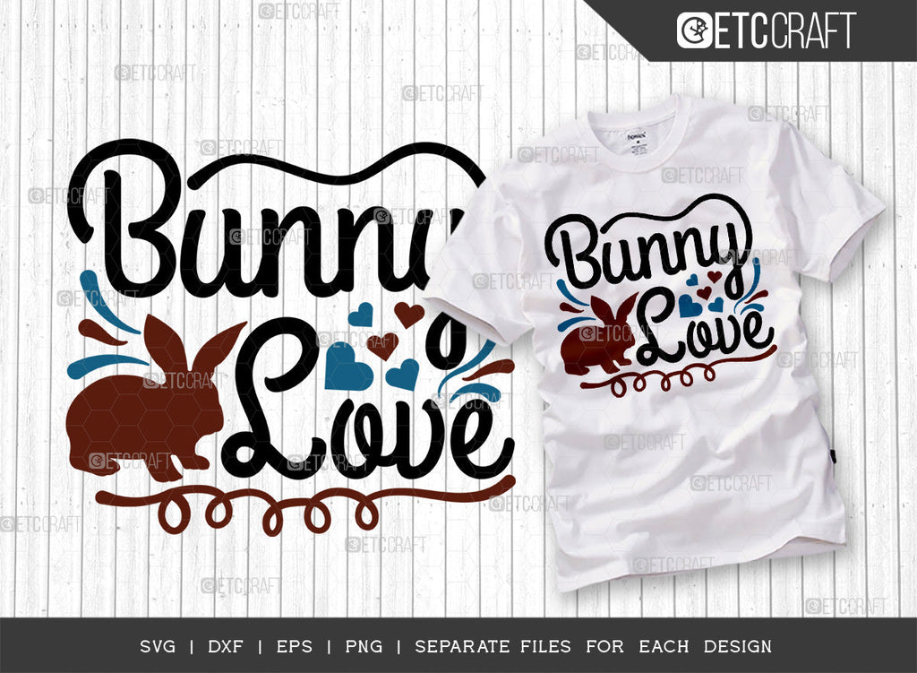 Bunny Love SVG Cut File | Heart Svg | Bunny Svg | Rabbit Svg | Bunny ...