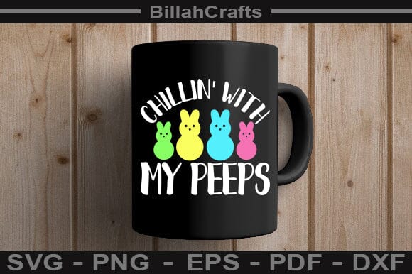 Chillin' With My Peeps SVG File - So Fontsy