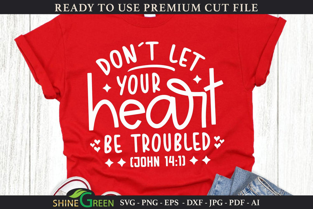 Christian SVG - Don't Let Your Heart Be Troubled Quote - So Fontsy