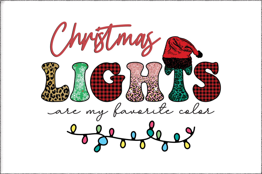 Christmas Lights Are My Favorite Color Sublimation - So Fontsy