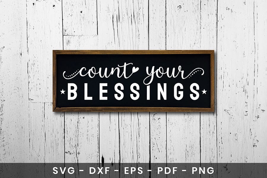 Count Your Blessings | Thanksgiving Sign SVG - So Fontsy
