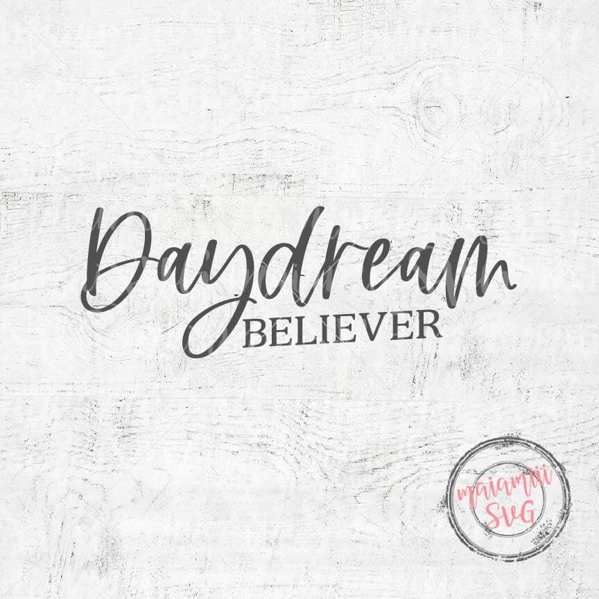 Daydream Believer Svg, Dreamer Svg, Motivational Svg, Boho Quote Svg, - So Fontsy