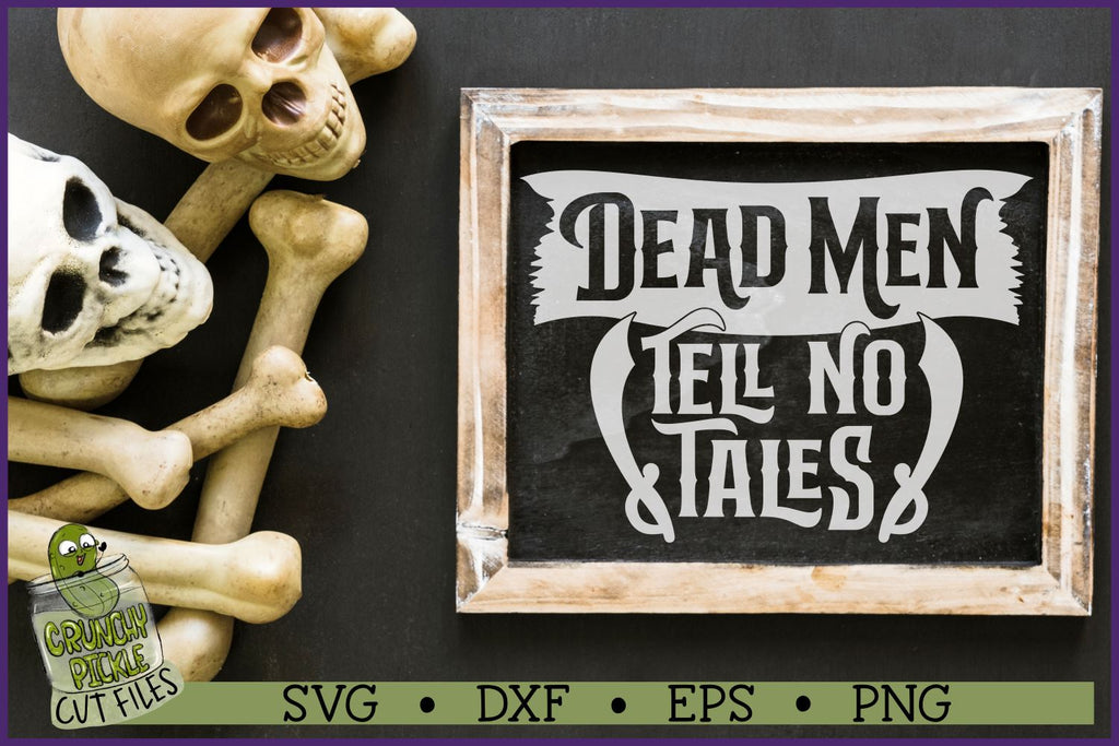 Dead Men Tell No Tales Pirate SVG File - So Fontsy