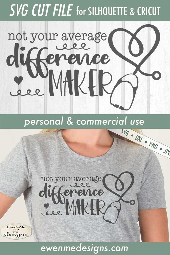 Difference Maker - Nurse - Health Care - SVG - So Fontsy