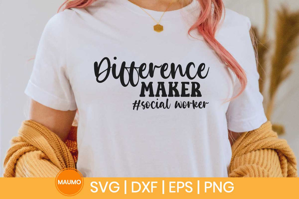 Difference maker social worker svg quote - So Fontsy