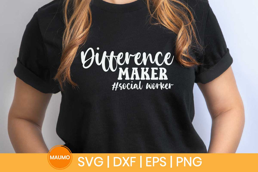 Difference maker social worker svg quote - So Fontsy