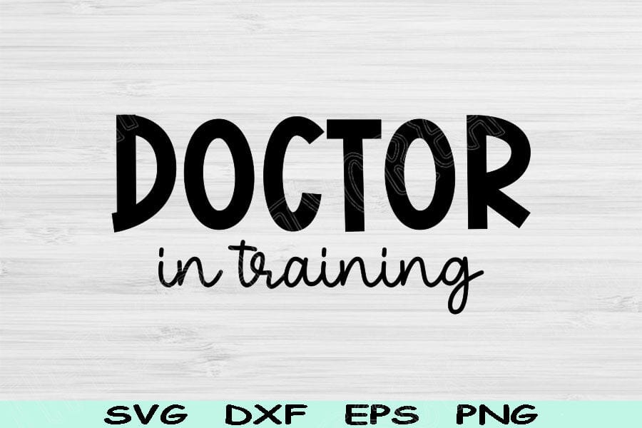 Doctor Svg Png Cut Files, Doctor In Training Svg, Medical Student Svg ...