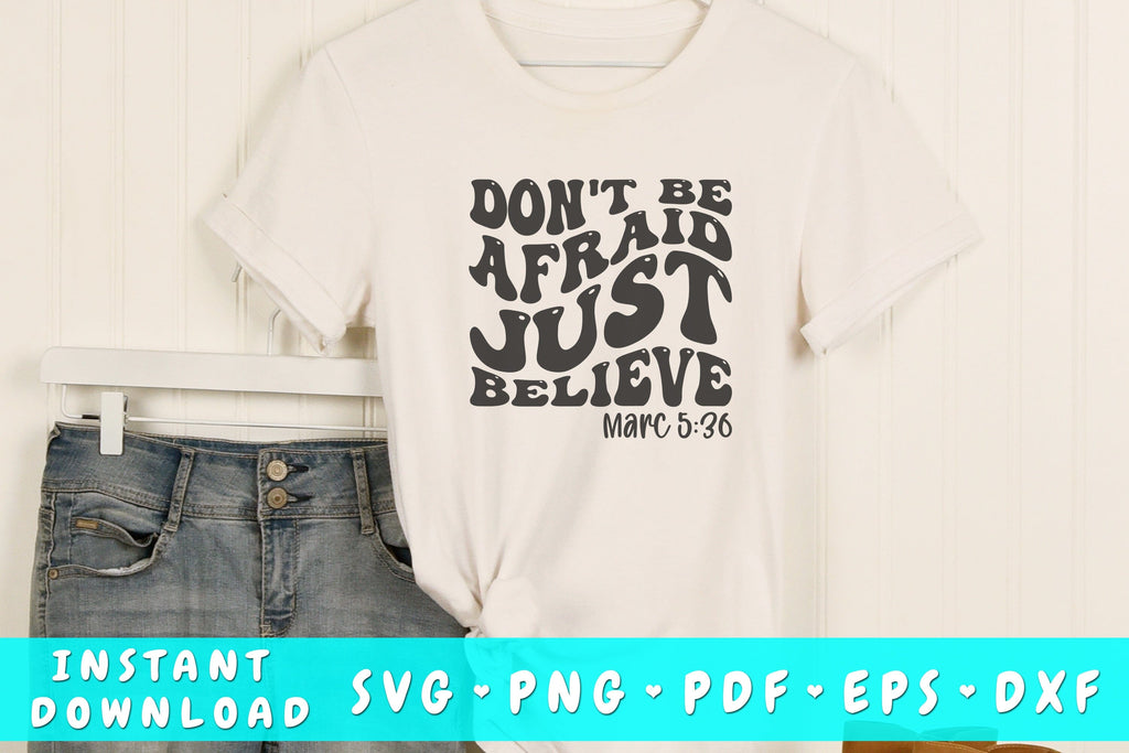 Don't be afraid just believe wavy SVG, Bible verse quote SVG, Groovy ...