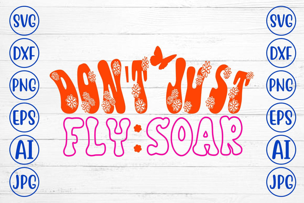 Don't Just Fly Soar Retro SVG - So Fontsy