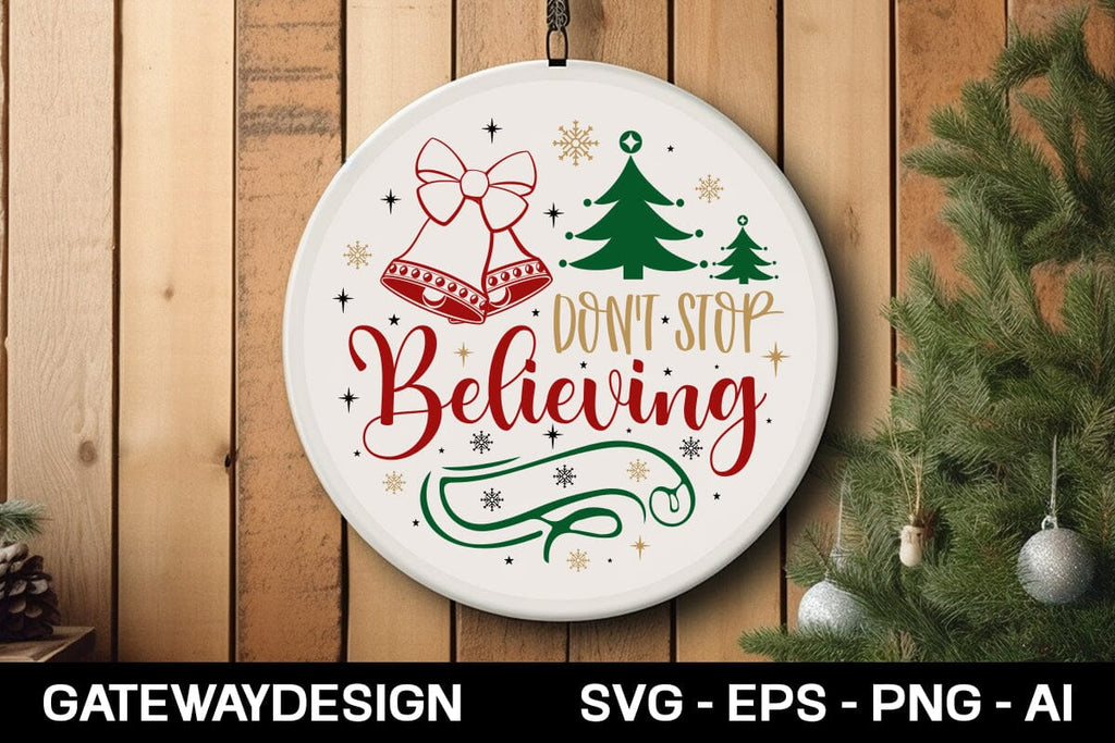 Don't Stop Believing Svg Design - So Fontsy